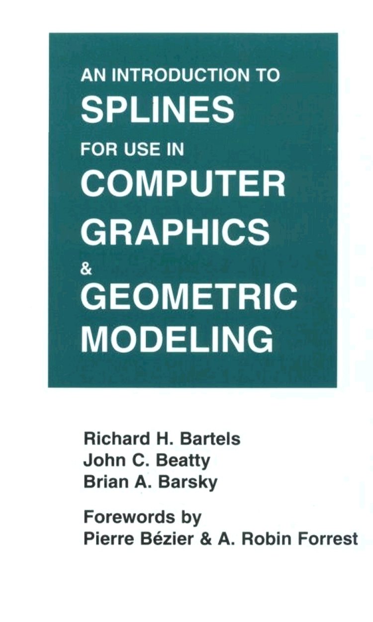 An Introduction to Splines for Use in Computer Graphics and Geometric ...