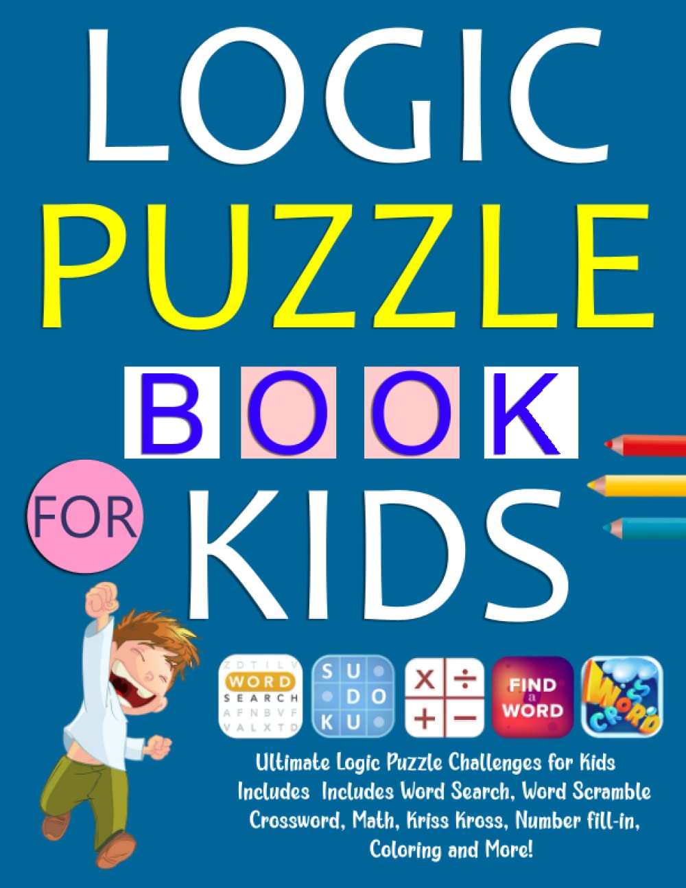 Logic Puzzle Book For Kids: Ultimate Logic Puzzle Challenges for Kids ...