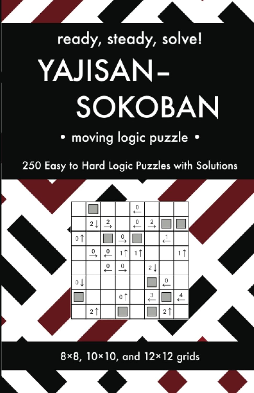 Ready, Steady, Solve! Yajisan-Sokoban - Moving Logic Puzzles for Adults ...
