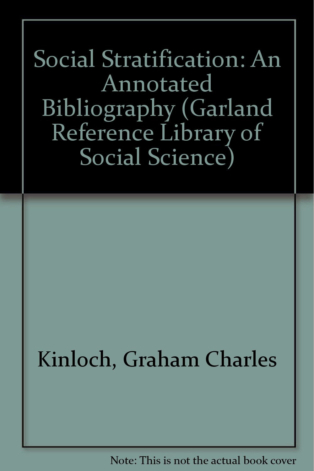 Social Stratification : An Annotated Bibliography (Garland Library of ...