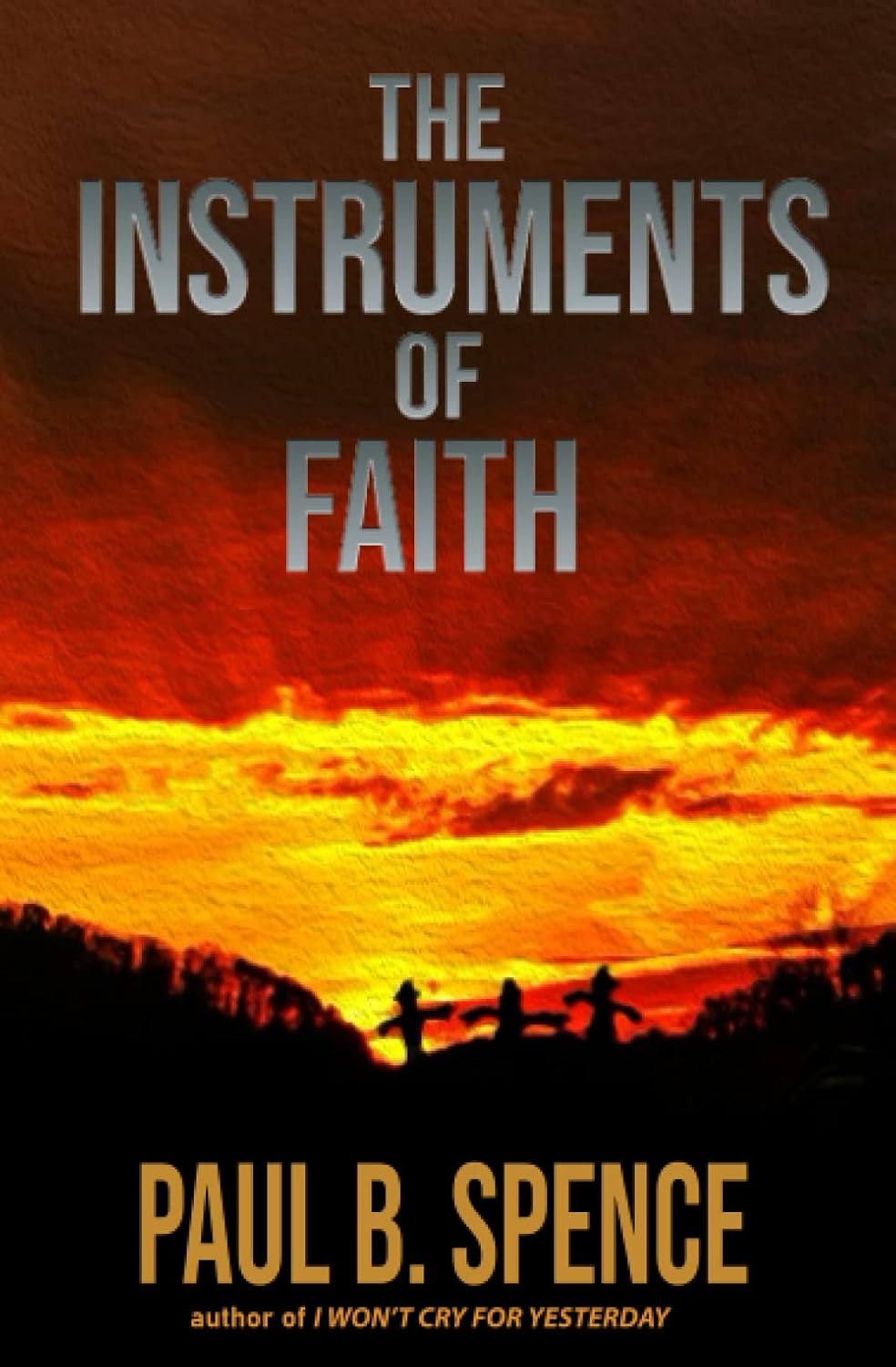 The Instruments of Faith (The Hand of Providence): Spence, Paul B ...