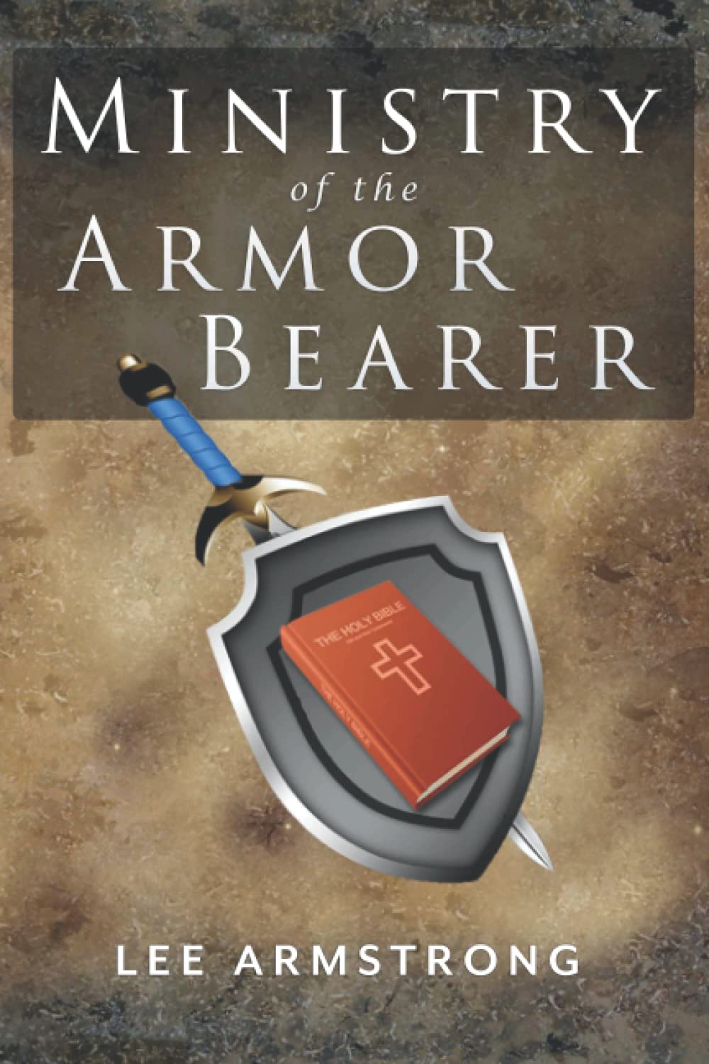 Ministry of the Armor Bearer: armstrong, lee: 9781732609303: Amazon.com ...