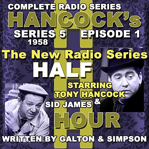 Amazon Music UnlimitedでTony Hancock feat. Sid JamesのHancock's Half Hour Radio. Series 5, Episode ...