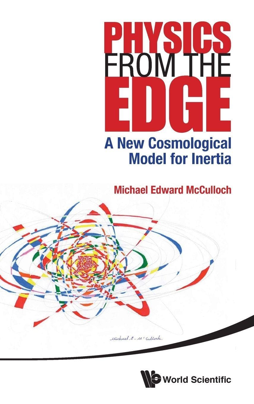 Snapklik.com : PHYSICS FROM THE EDGE: A NEW COSMOLOGICAL MODEL FOR INERTIA