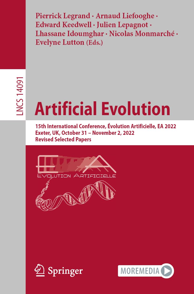 Buy Artificial Evolution: 15th International Conference, Évolution Artificielle, EA 2022, Exeter ...