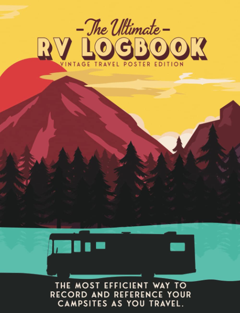 The Ultimate RV Logbook: The best RVer travel logbook for logging RV ...