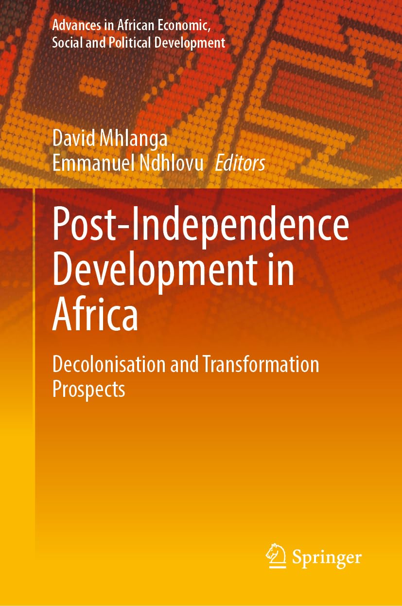 Buy Post-Independence Development in Africa: Decolonisation and ...