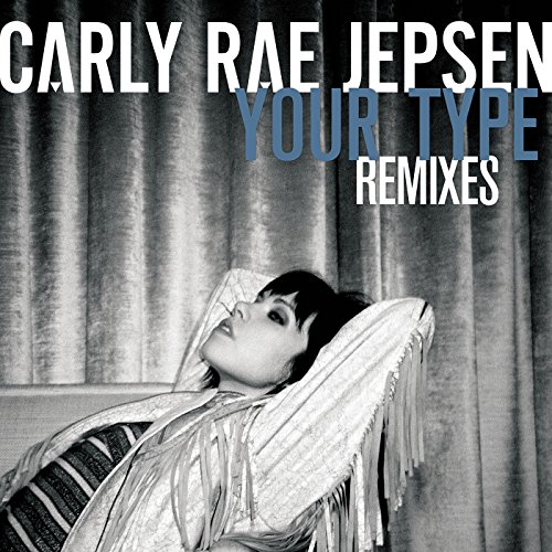 Your Type (Remixes) de Carly Rae Jepsen en Amazon Music Unlimited