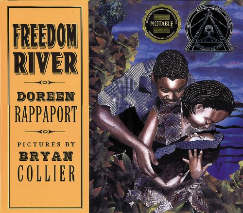 Freedom River (Coretta Scott King Illustrator Honor Books): Rappaport ...
