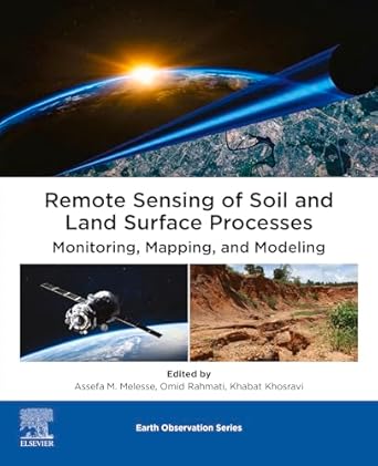 Remote Sensing of Soil and Land Surface Processes: Monitoring, Mapping, and Modeling (Earth ...