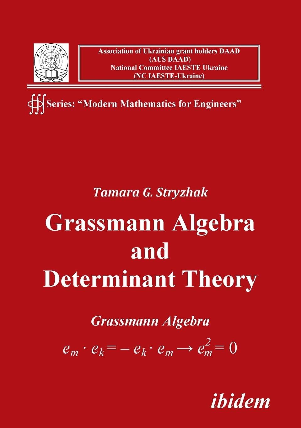 Grassmann Algebra and Determinant Theory: Stryzhak, Tamara G ...