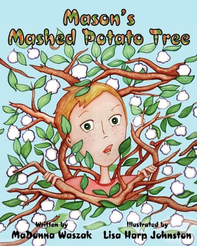 Mason's Mashed Potato Tree: Waszak, MaDonna, Johnston, Lisa Harp ...