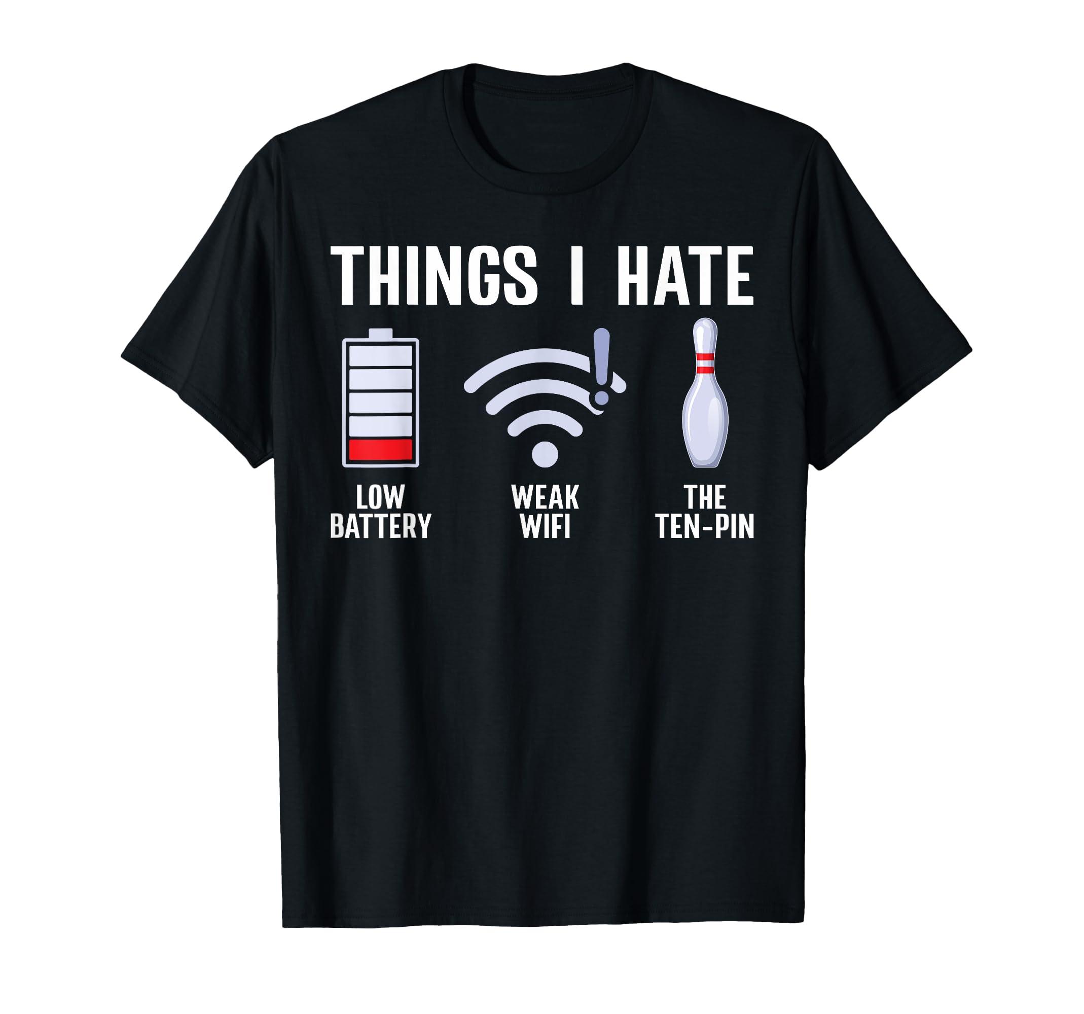 Amazon.com: Things I Hate Funny Bowler Ten Pin Spare Bowling Lover T ...