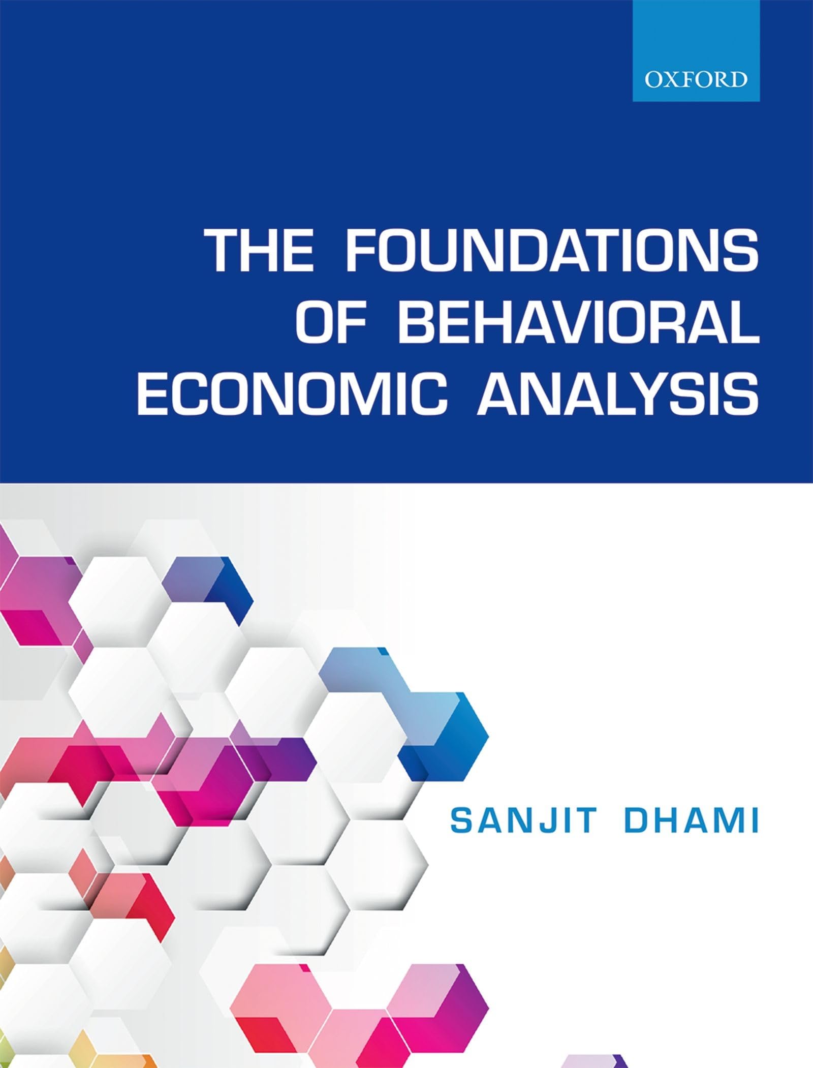 The Foundations of Behavioral Economic Analysis: 9780198715535 ...