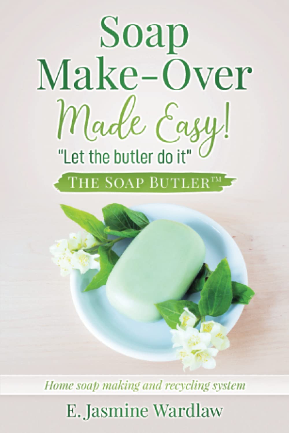Soap Make-Over Made Easy: Let the Butler do it - the Soap Butler Home ...