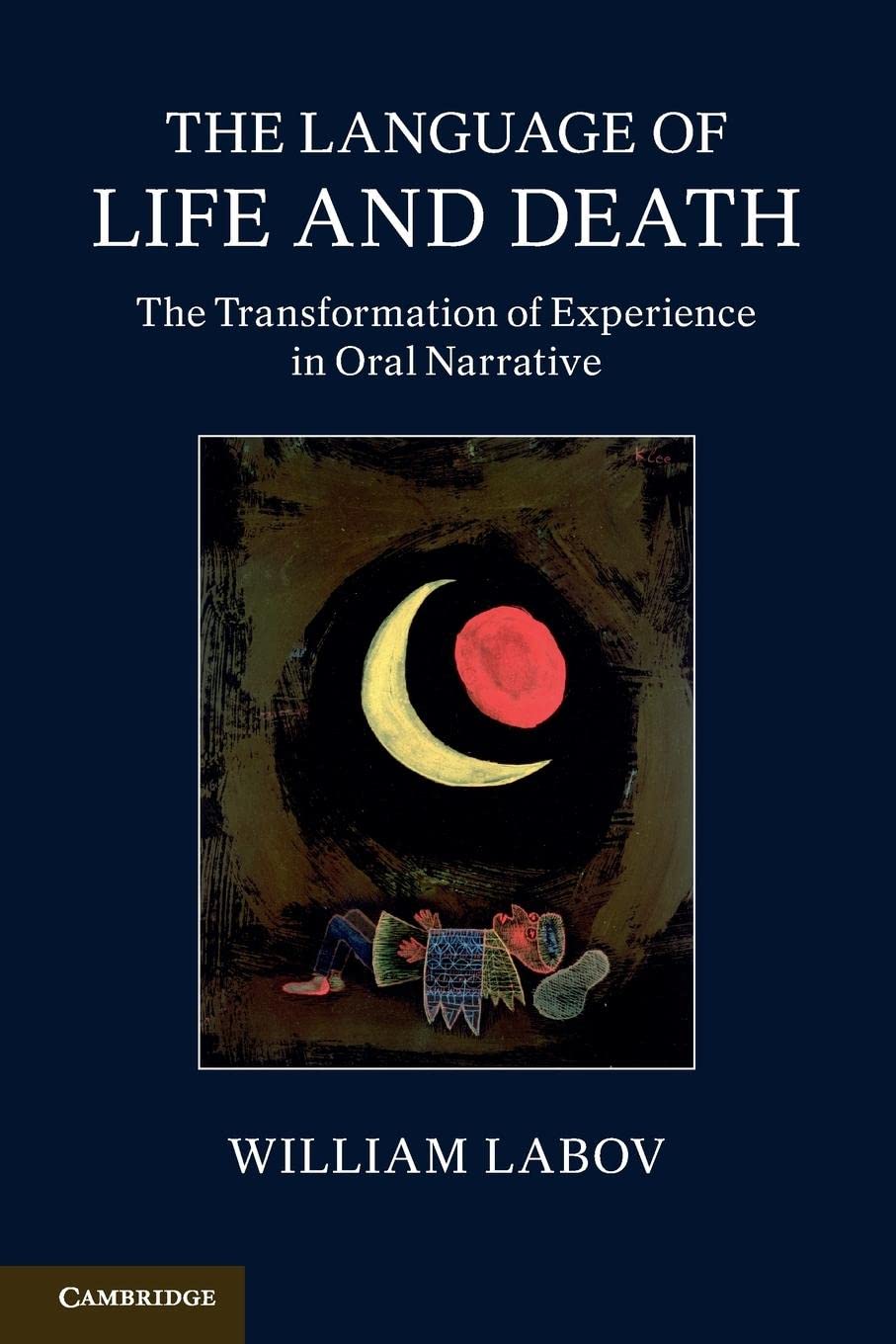 The Language of Life and Death: The Transformation Of Experience In ...