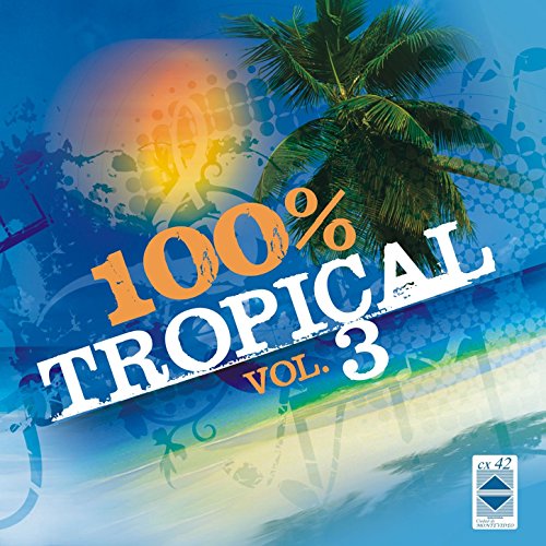 Play 100% Tropical, Vol. 3 by Varios Artistas on Amazon Music