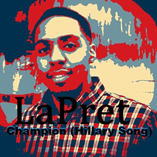 Play Champion (Hillary Song) [feat. DaMar J] by LaPret feat. DaMar J on ...