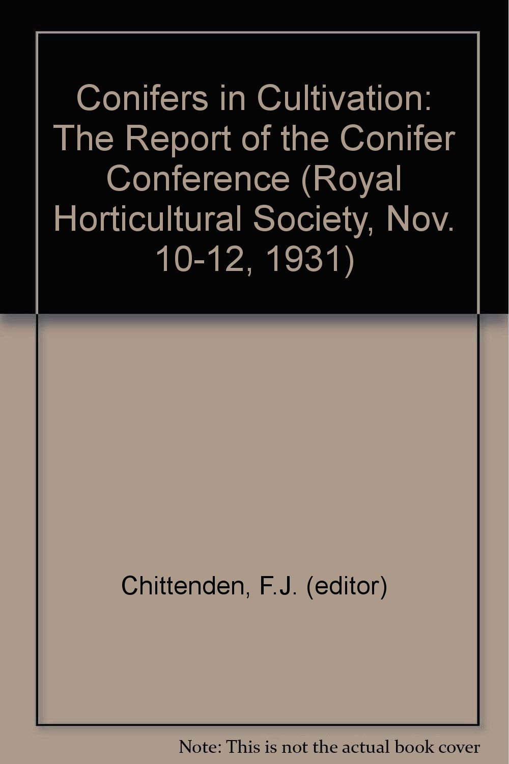 Conifers in Cultivation: The Report of the Conifer Conference (Royal ...
