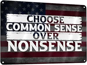 Amazon.com: Choose Common Sense Over Nonsense 12x8in Sign Metal Wall ...