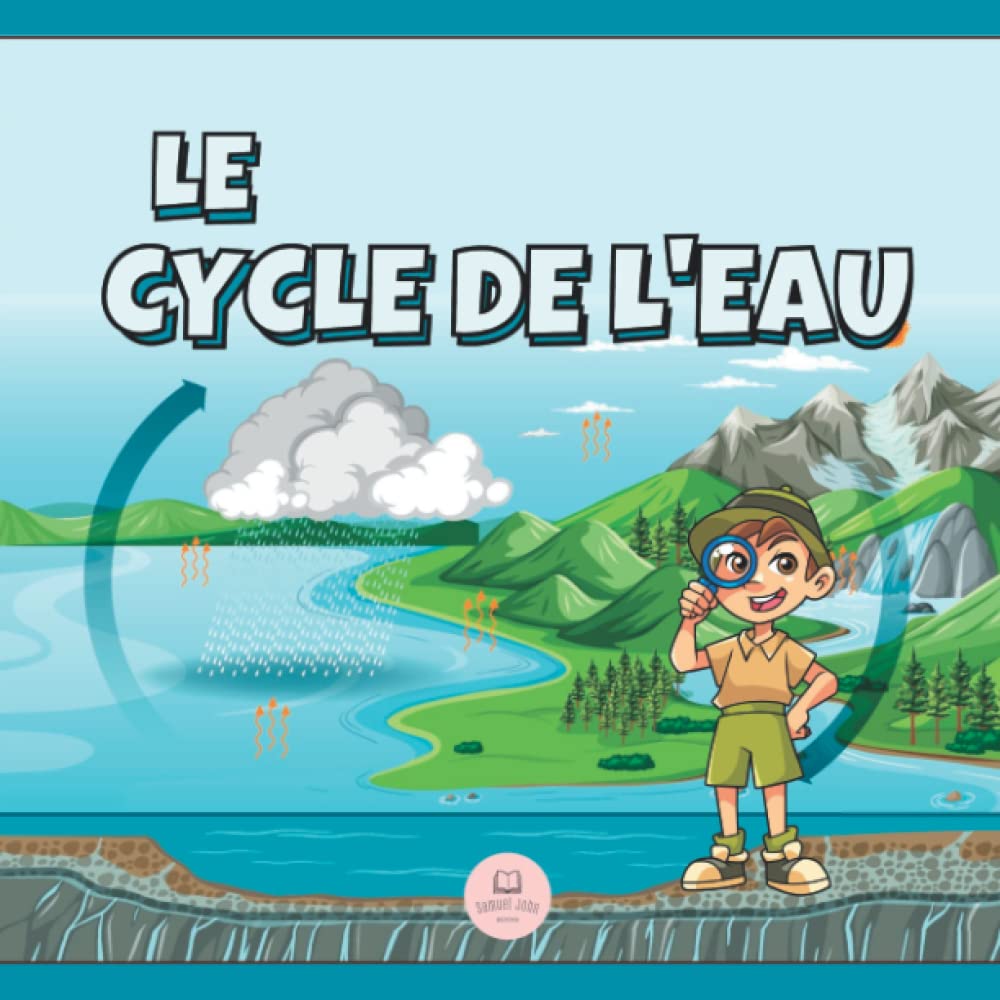 Buy Le Cycle de l'Eau pour les Enfants: Découvrez de quelles étapes il ...