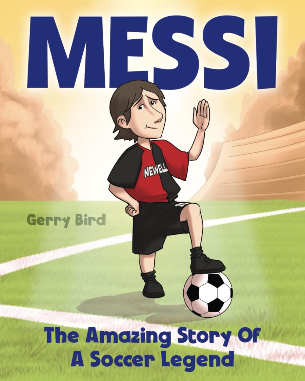 Soccer Books for Kids 5-7 - Messi: The Amazing Story of a Soccer Legend ...