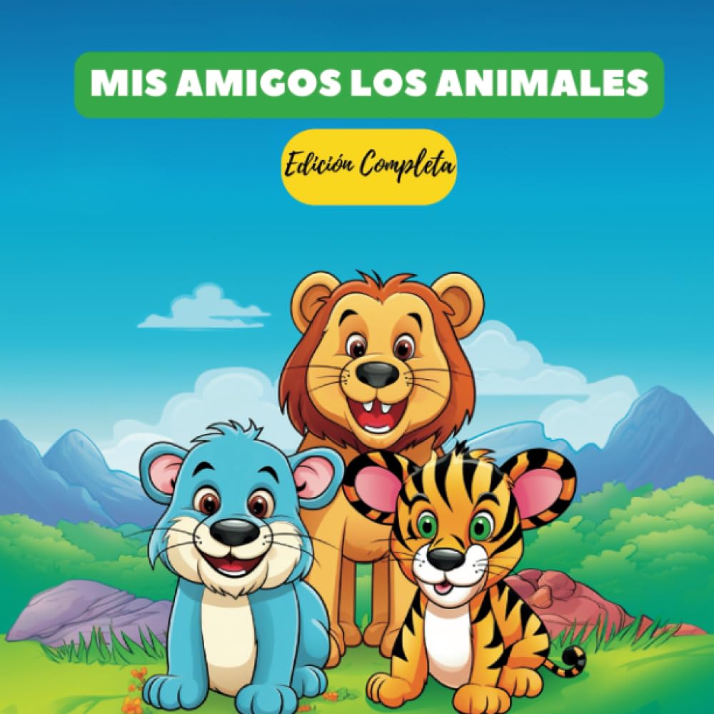 Mis Amigos Los Animales. Edición Completa: Libro de colorear animales ...
