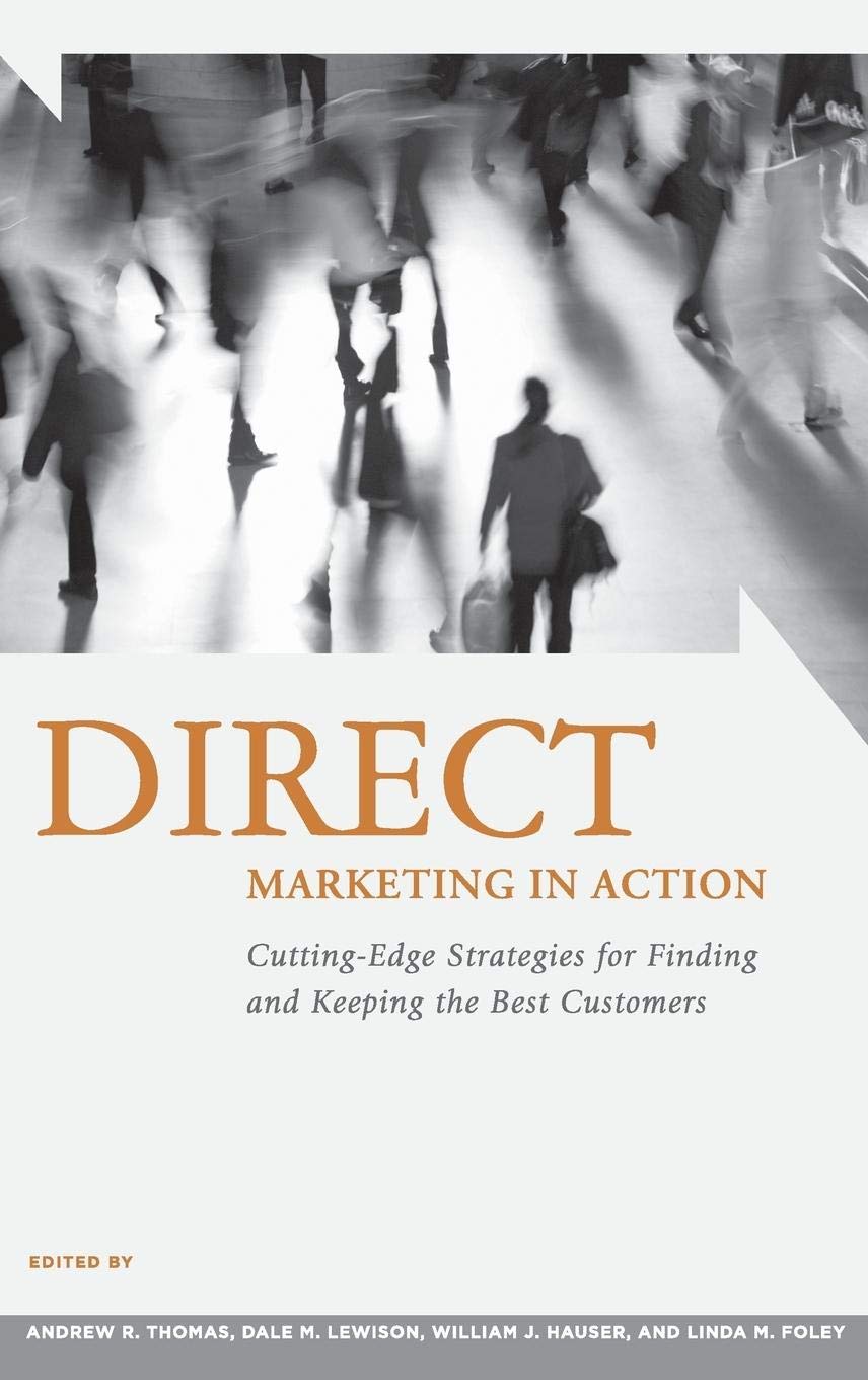 Direct Marketing in Action: Cutting-Edge Strategies for Finding and ...