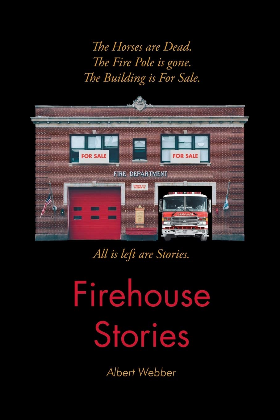 Firehouse Stories: Volume 1: Albert Webber: 9781644240250: Amazon.com ...