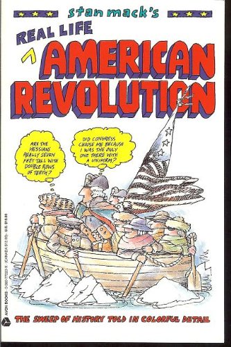 Stan Mack's Real Life American Revolution: Mack, Stan: 9780380772230 ...