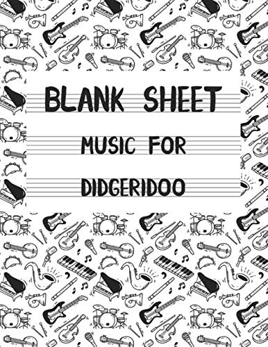 Amazon.com: Blank Sheet Music For Didgeridoo: White Cover, Clefs ...