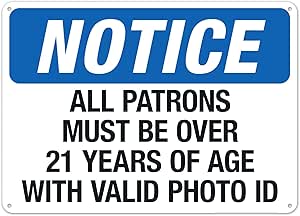 Amazon.com: Notice All Patrons Must Be Over 21 Years Of Age With Valid ...
