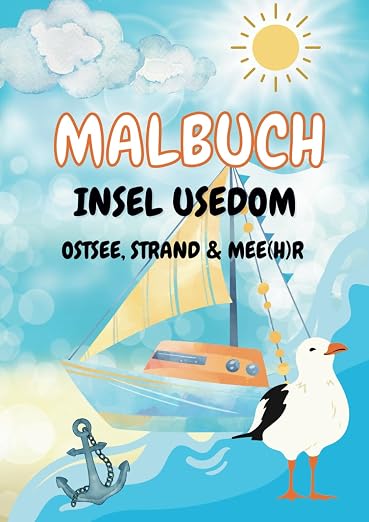 Malbuch Insel Usedom: Ostsee, Strand & Mee(h)r : kleine Ecke, Lisa's ...