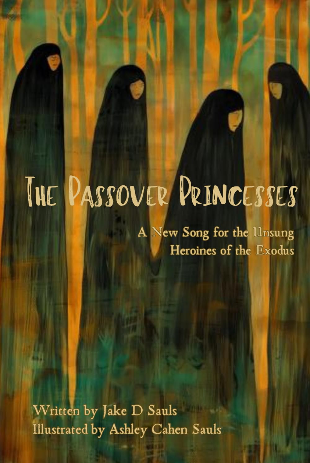 The Passover Princesses: A New Song for the Unsung Heroines of the ...