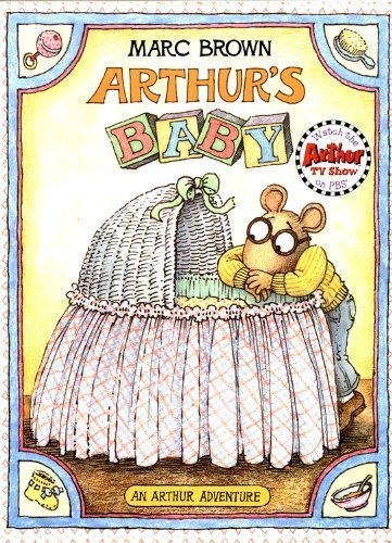 Arthur's Baby: An Arthur Adventure (Arthur Adventures): Brown, Marc ...