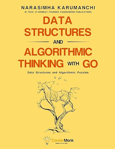 Data Structures and Algorithmic Thinking with Go : Narasimha Karumanchi: Amazon.in: Books