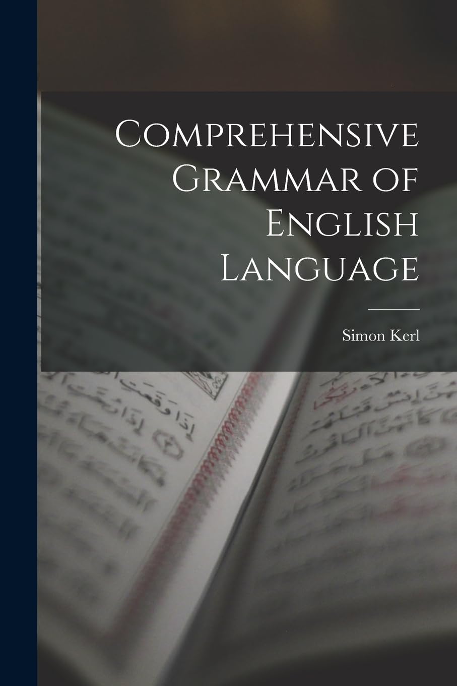 Comprehensive Grammar of English Language: Kerl, Simon: 9781016502016 ...