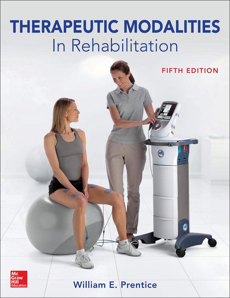 Therapeutic Modalities in Rehabilitation, Fifth Edition (PHYSICAL ...