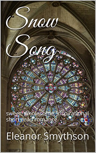 Amazon.com: Snow Song: sweet, wholesome, inspirational short read ...
