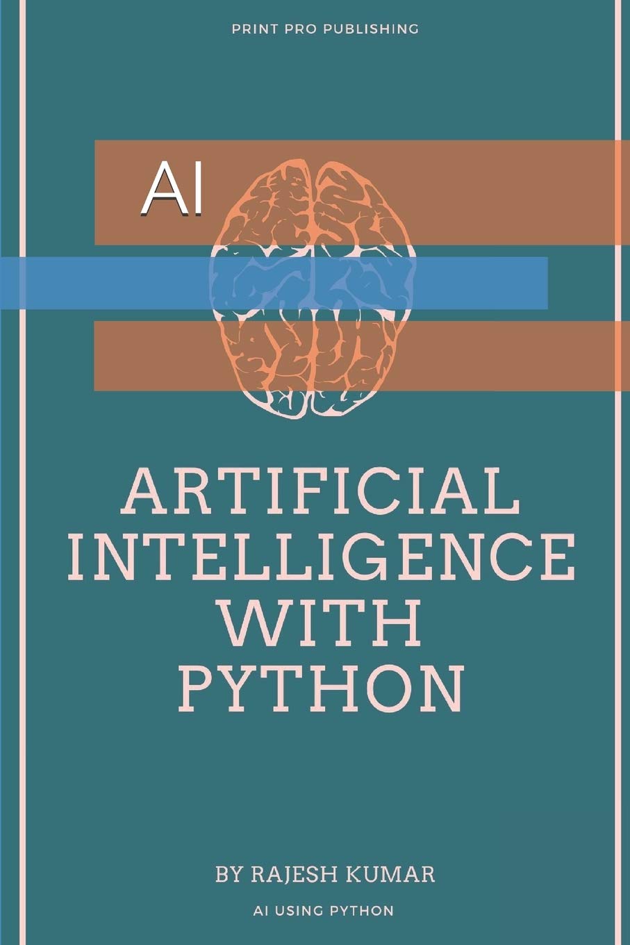 Artificial Intelligence with Python: AI (Python Technologies): Kumar ...