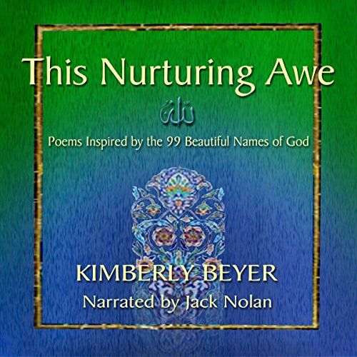Amazon.com: This Nurturing Awe: Poems Inspired by the 99 Beautiful ...