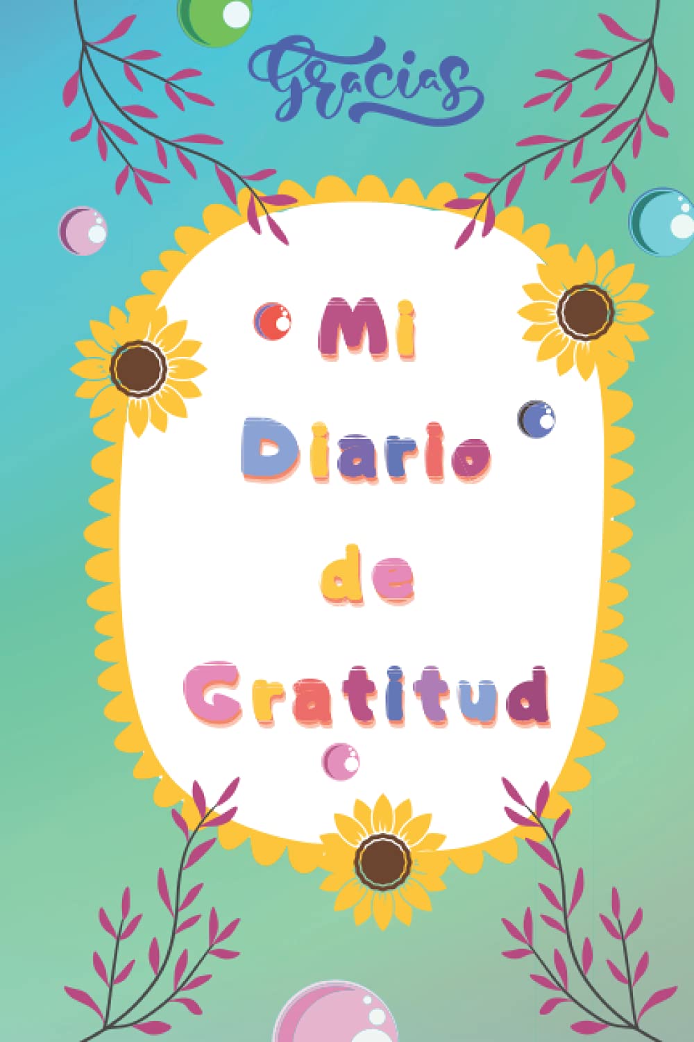 Mi Diario de Gratitud: Diario de Agradecimiento para Niños|Un Cuaderno ...