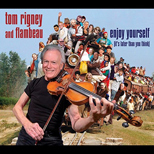 Play Enjoy Yourself (It's Later Than You Think) by Tom Rigney And ...