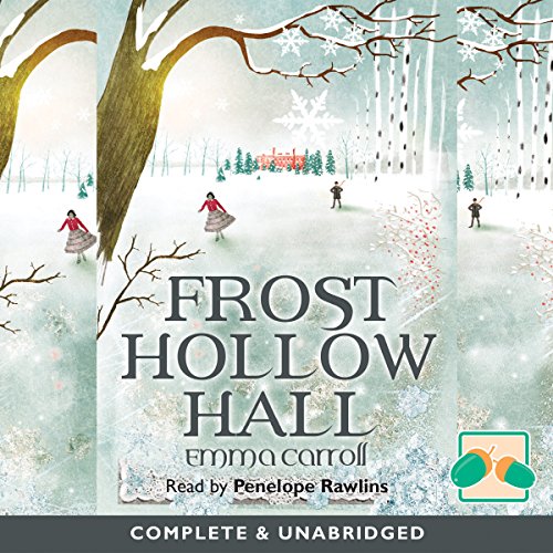 Frost Hollow Hall (Audio Download): Emma Carroll, Penny Rawlins ...