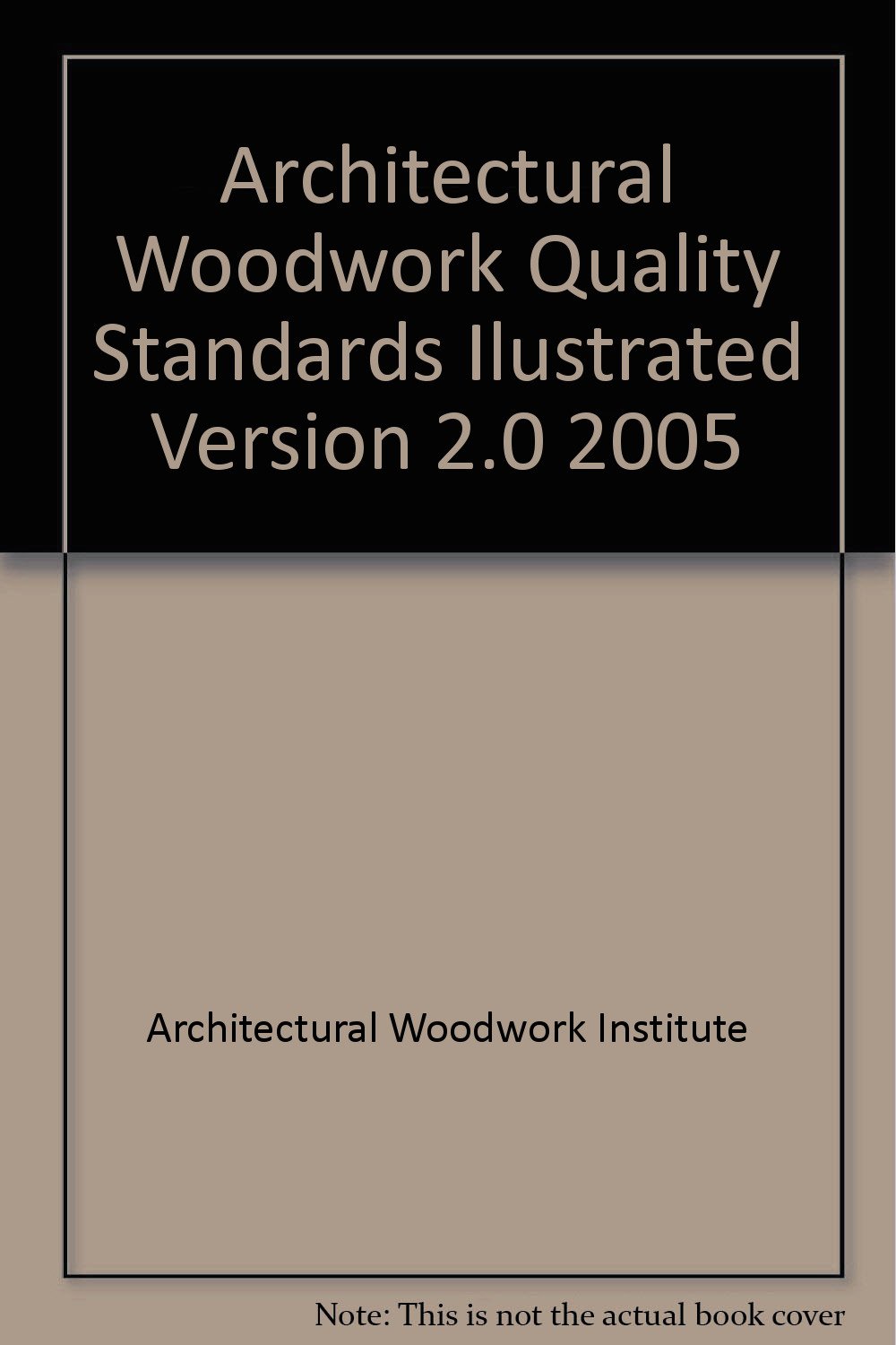 Architectural Woodwork Quality Standards Ilustrated Version 2.0 2005 ...