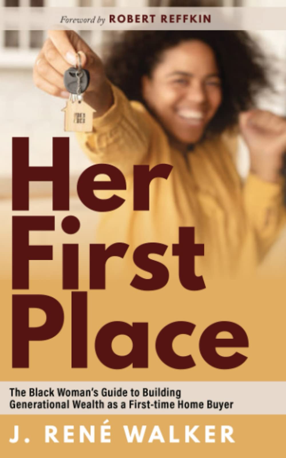 Her First Place: The Black Woman’s Guide to Building Generational ...