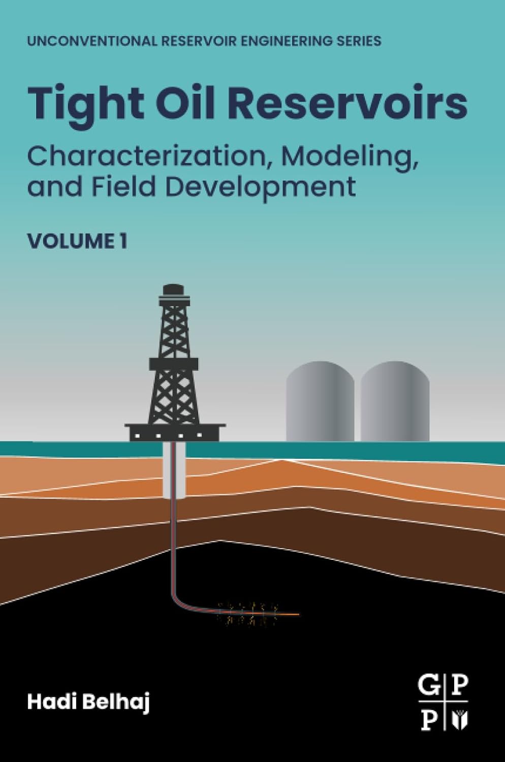 Tight Oil Reservoirs: Characterization, Modeling, and Field Development ...