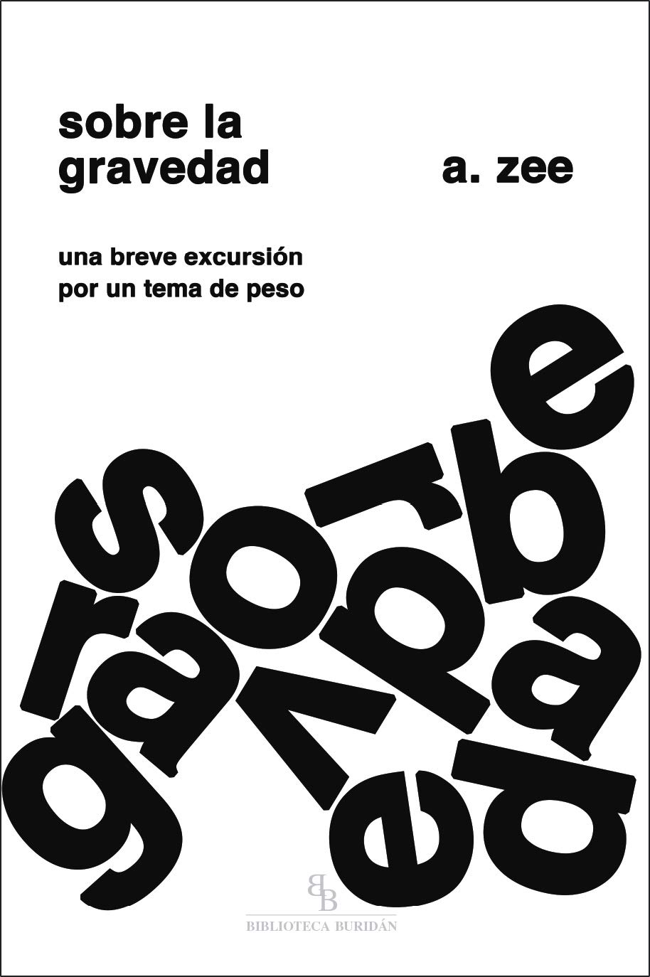 Amazon.com: Sobre la gravedad: Una breve excursión por un tema de peso ...