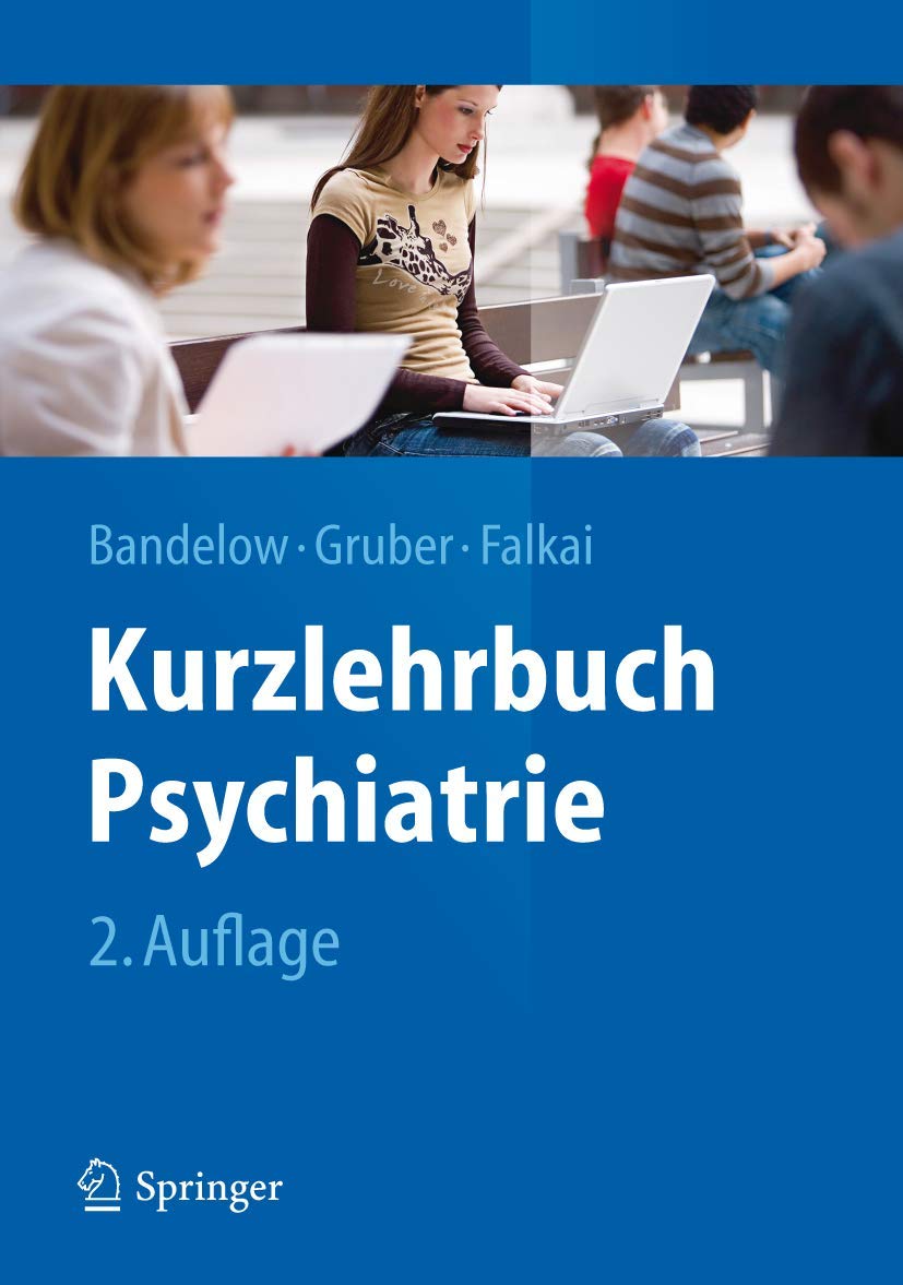 Kurzlehrbuch Psychiatrie : Bandelow, Borwin, Gruber, Oliver, Falkai ...