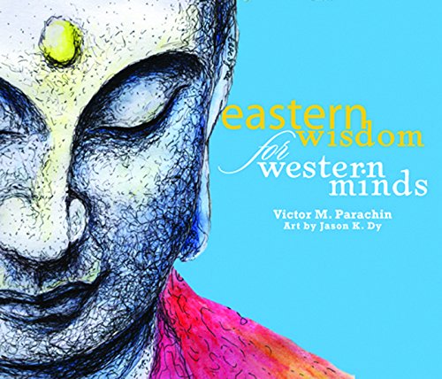 Eastern Wisdom for Western Minds - Kindle edition by Parachin, Victor M ...